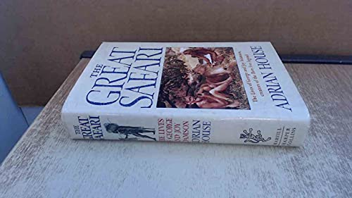 THE GREAT SAFARI - The Lives of George and Joy Adamson: HOUSE, ADRIAN ...