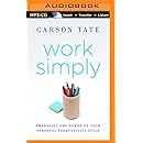 Work Simply: Carson Tate, Tanya Eby: 9781491552070: Amazon.com: Books