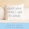 Quiet Your Mind and Get to Sleep: Solutions to Insomnia for Those with ...