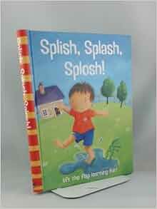 Splish, Splash, Splosh!: 9781906726751: Amazon.com: Books