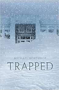 Trapped: Northrop, Michael: 8601420074491: Amazon.com: Books