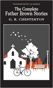 The Complete Father Brown Stories: G. K. Chesterton: 9781853260032 ...