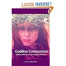 Goddess Connections: Goddess rituals for the modern priestess: Tara L ...