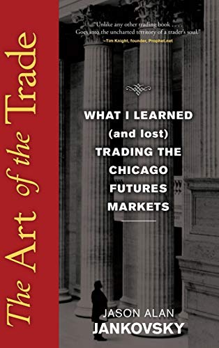 The Art of the Trade: What I Learned (and Lost) Trading the Chicago ...