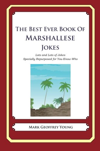 The Best Ever Book of Marshallese Jokes: Lots and Lots of Jokes ...