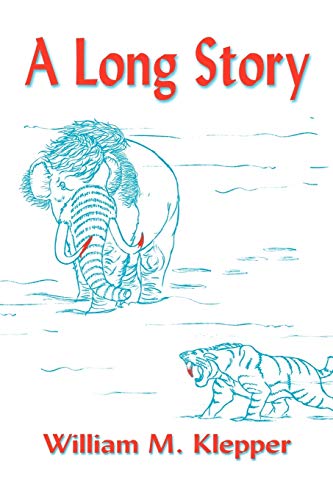 Amazon.com: A Long Story: 9781434362629: Klepper, William M.: Books