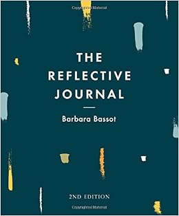 The Reflective Journal: Amazon.co.uk: Barbara Bassot: 9781137603487: Books
