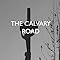 The Calvary Road: Exploring Christianity (.): Hession, Mr. Roy ...