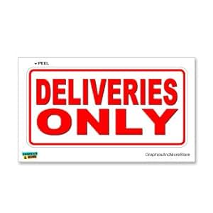 Amazon.com: Graphics and More Deliveries Only - Business Store Sign ...