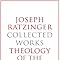 Joseph Ratzinger: Collected Works - Theology of the Liturgy: Amazon.co ...