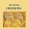 Amazon - The Black Chaldeans: And The Cushite Seed People Of The Tigris ...