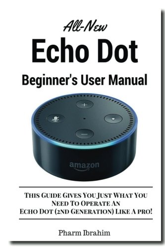 Cheapest Copy Of All New Echo Dot Beginner s User Manual By Pharm Cheapest Copy Of All New Echo Dot Beginner s User Manual By Pharm