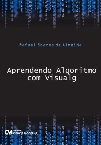 Aprendendo Algoritmo Com Visualg PDF Rafael Soares de Almeida