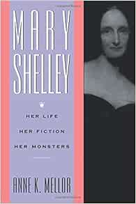 Mary Shelley: Anne K. Mellor: 9780415901475: Amazon.com: Books