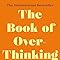 The Book of Overthinking: How to Stop the Cycle of Worry (Gwendoline ...