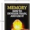 Buy Memory: How To Develop, Train, And Use It Book Online at Low Prices ...
