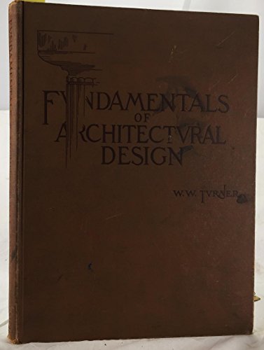 Fundamentals of Architectural Design: A Textbook for Beginning College ...