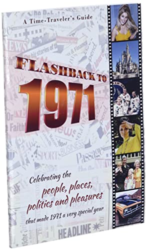 Flashback to 1971 - A Time Traveler’s Guide: Perfect birthday or wedding anniversary gift for ...
