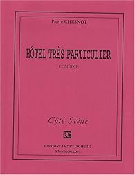 Hôtel très particulier - Pierre Chesnot - Babelio