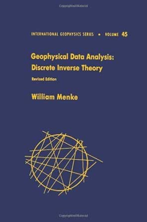 Geophysical Data Analysis: Discrete Inverse Theory (ISSN) 1, Menke, William - Amazon.com