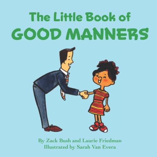 The Little Book of Good Manners: Children's Book about the Importance ...
