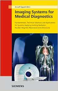 Imaging Systems for Medical Diagnostics: Fundamentals, Technical ...