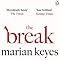 The Break: Amazon.co.uk: Keyes, Marian: 9781405918756: Books