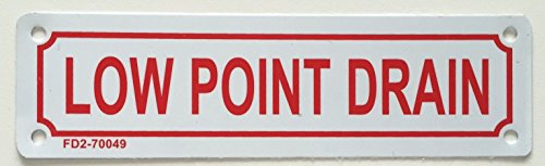 LOW POINT DRAIN SIGN (ALUMINUM 2X7 ): Amazon.com: Industrial & Scientific