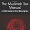 The Muslimah Sex Manual: A Halal Guide to Mind Blowing Sex: Amazon.co ...