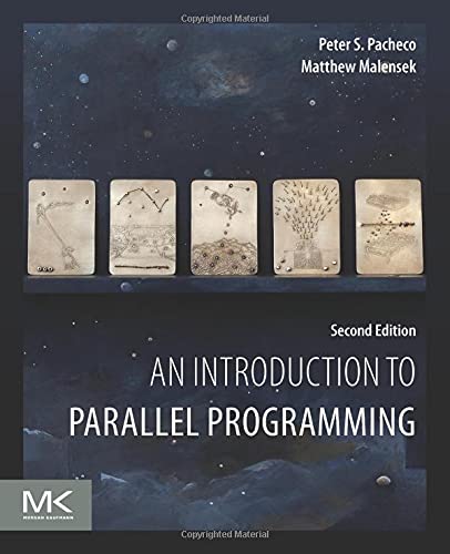 An Introduction to Parallel Programming: Pacheco, Peter, Malensek ...