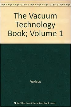 The Vacuum Technology Book; Volume 1: Amazon.com: Books