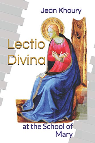 Lectio Divina at the School of Mary: Khoury, Jean: 9781976811722: Books