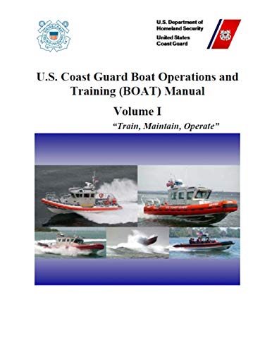 Amazon.com: U.S. Coast Guard Boat Operations and Training (BOAT) Manual ...