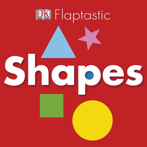 Amazon.com: Flaptastic: Shapes: 9780756652265: DK Publishing: Books
