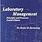 Laboratory Management, Principles and Processes, Fourth Edition: Dr ...