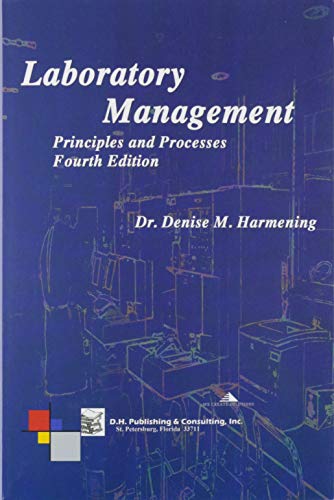Laboratory Management, Principles and Processes, Fourth Edition ...