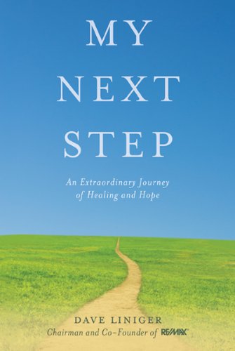 My Next Step: An Extraordinary Journey of Healing and Hope: Liniger ...