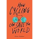 Amazon.com: How Cycling Can Save the World eBook: Peter Walker: Kindle ...