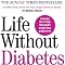 Life Without Diabetes: The definitive guide to understanding and ...