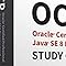 OCA / OCP Java SE 8 Programmer Certification Kit: Exam 1Z0-808 and Exam ...