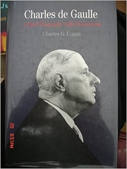 Charles De Gaulle: A Brief Biography With Documents (Bedford Series in ...