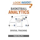 Basketball Analytics: Spatial Tracking: Stephen M. Shea: 9781503236271 ...