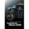 Mastering the Nikon D700 (The Mastering Camera Guide Series): Darrell Young, James Johnson ...