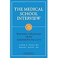 The Medical School Interview: Winning Strategies from Admissions ...