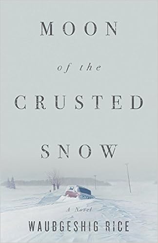 Strange Horizons - Moon of the Crusted Snow by Waubgeshig Rice By Sean ...