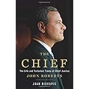 Amazon.com: The Chief: The Life and Turbulent Times of Chief Justice ...
