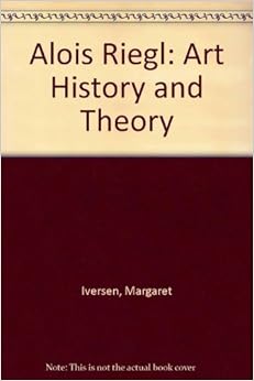 Alois Riegl: Art History and Theory: Iversen, Margaret: 9780262090308 ...