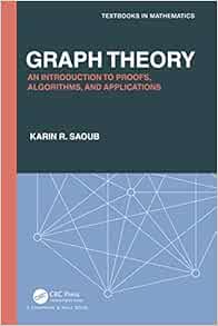 Graph Theory (Textbooks in Mathematics): Saoub, Karin R: 9780367743758 ...