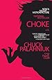 Choke: Palahniuk, Chuck: 9780307388926: Amazon.com: Books