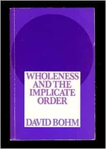 Wholeness and the implicate order: David Bohm: 9780710009715: Amazon ...